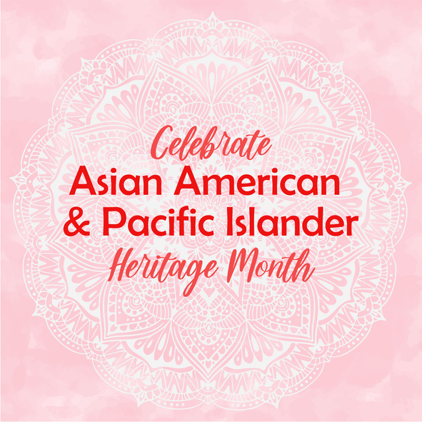 Asian American and Pacific Islander (AAPI) Heritage Month - Visions In ...